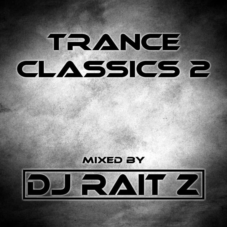 Trance Classics 2 – DJ Rait Z